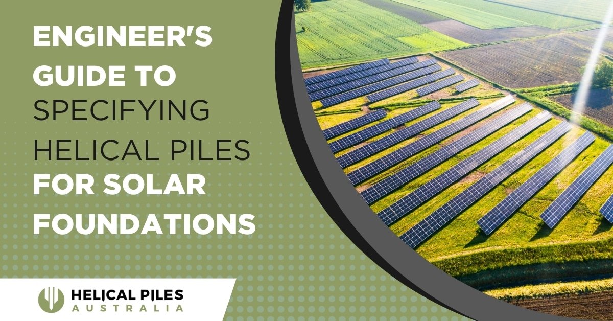 Specifying Helical Piles for Australian Solar Foundations – Helical ...